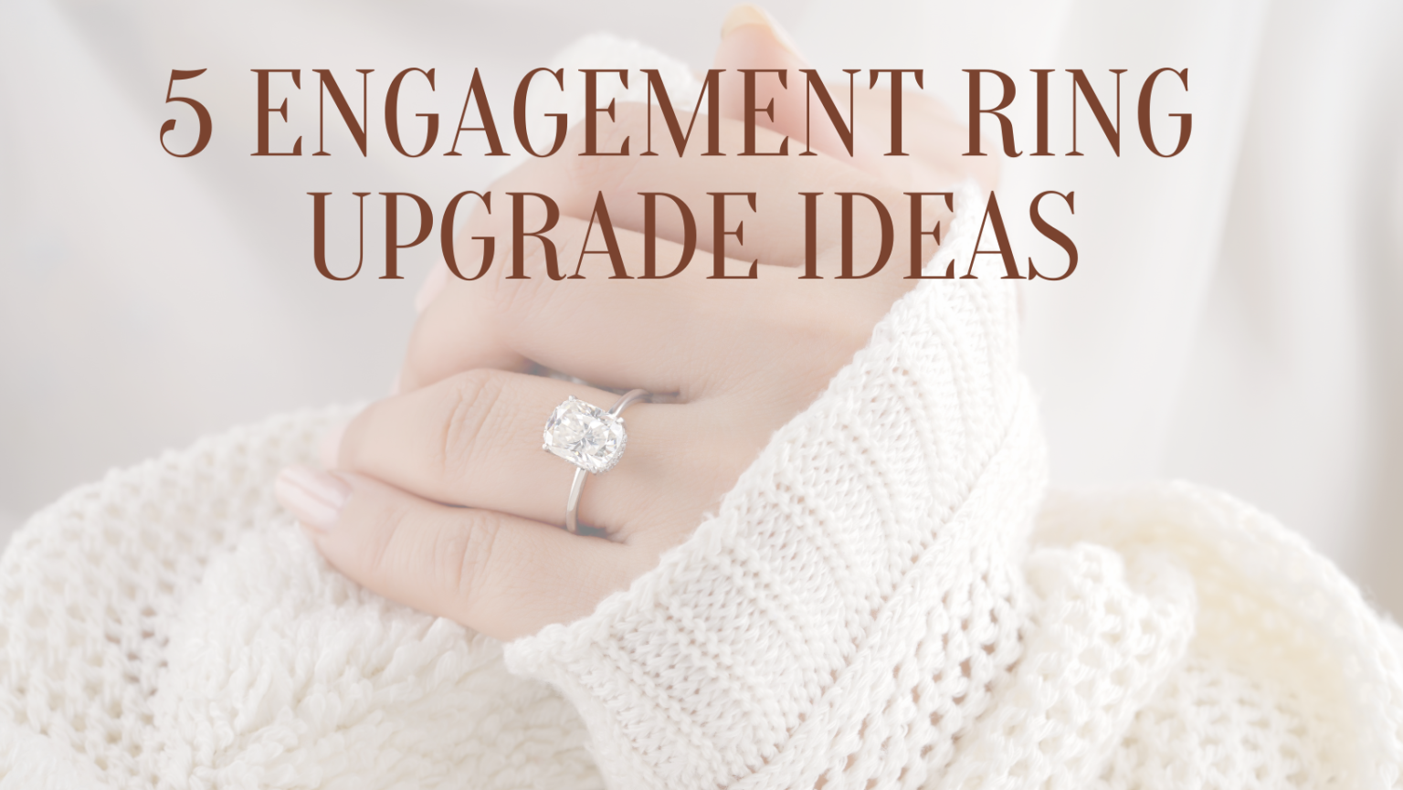 5 Engagement Ring Upgrade Ideas for Every Occasion
